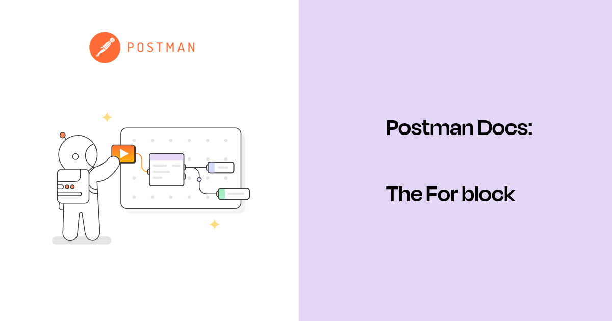 The For block | Postman Docs